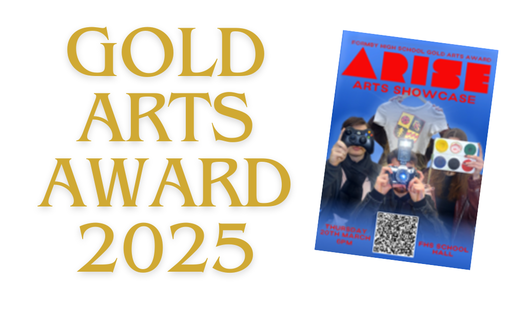 GOLD ARTS AWARD – Formby High School